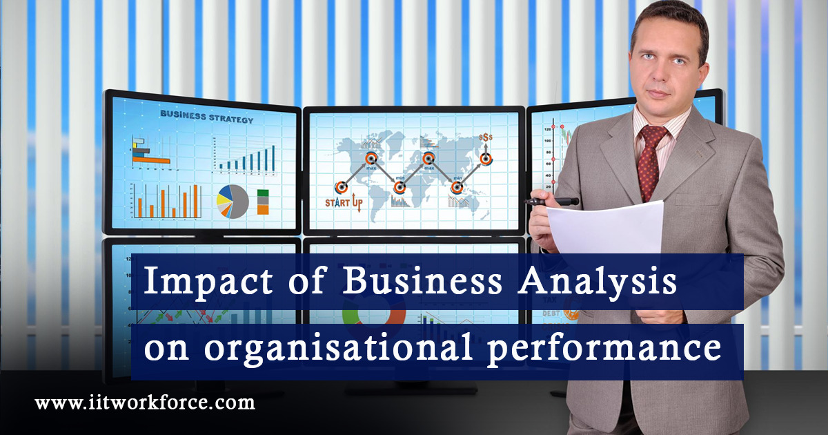 Impact of Business Analysis on organisational performance